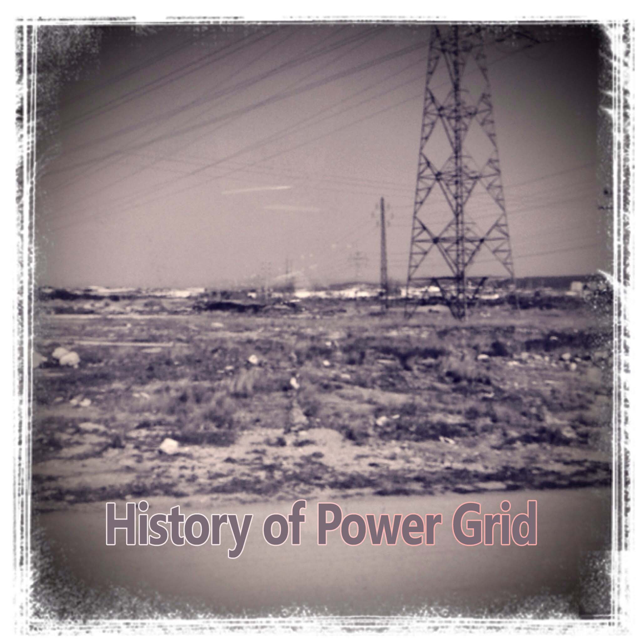 History of Power Grid: Charging Through Time