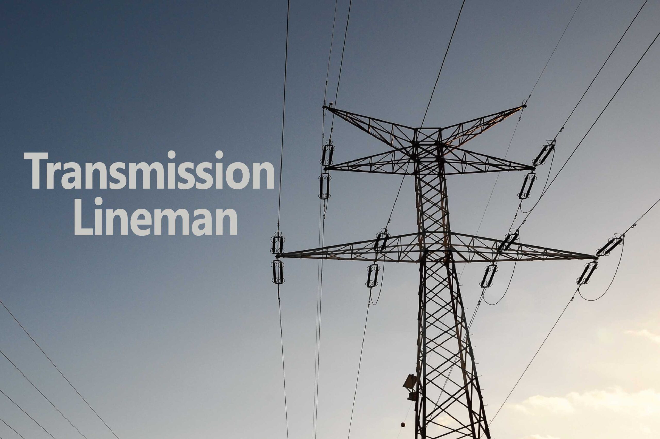 Transmission Lineman: High-Voltage Heroes of the Grid - lineman24.com